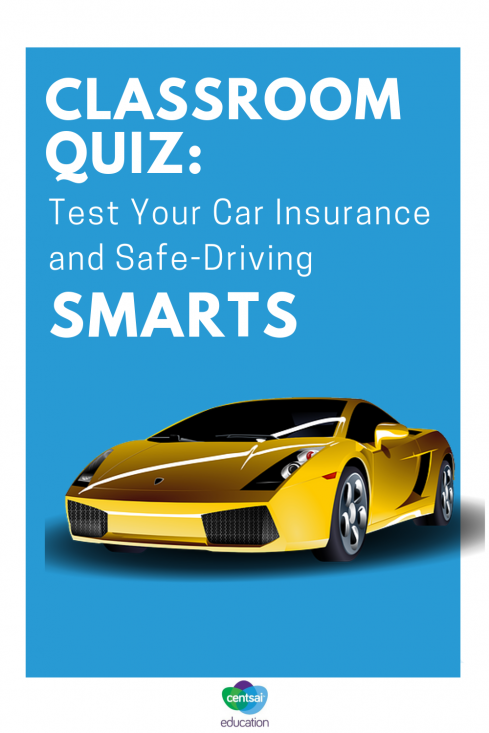 Test Your Car Insurance and Safe-Driving Smarts - Centsai Education